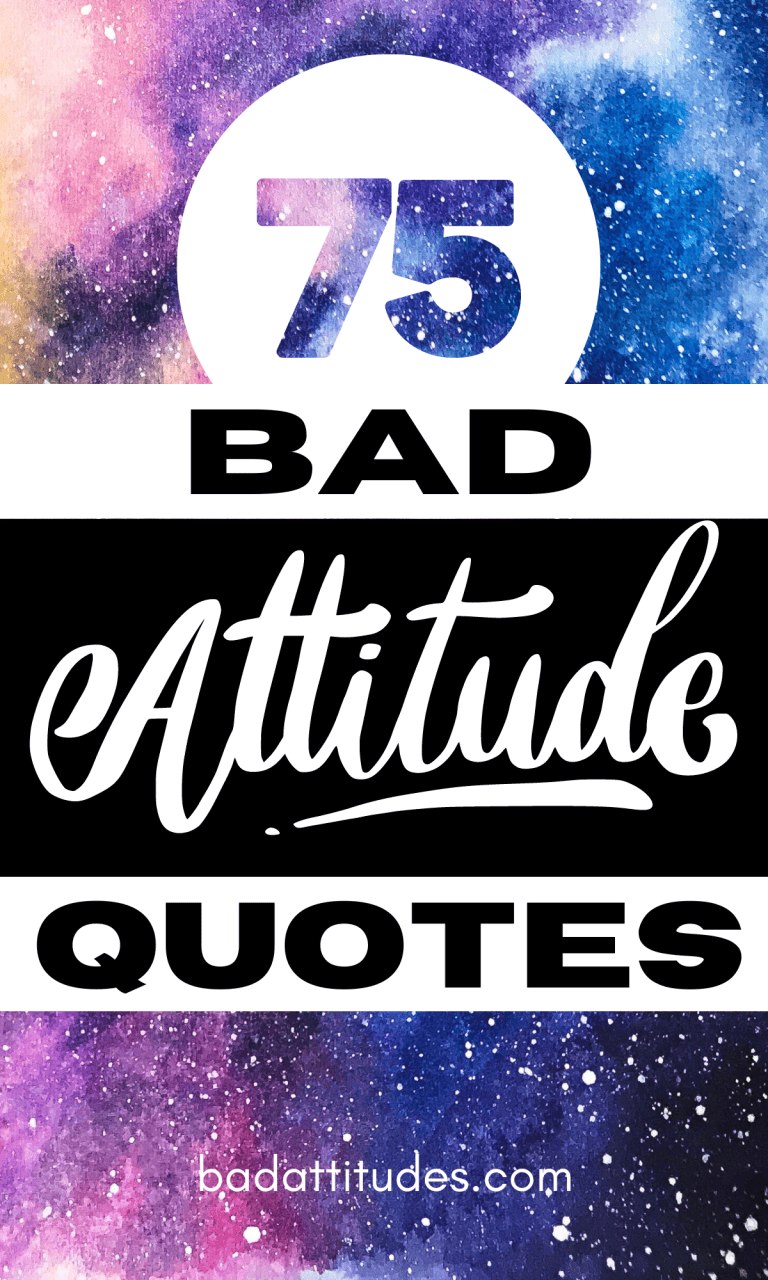 75 Best Bad Attitude Quotes And Sayings - Bad Attitudes