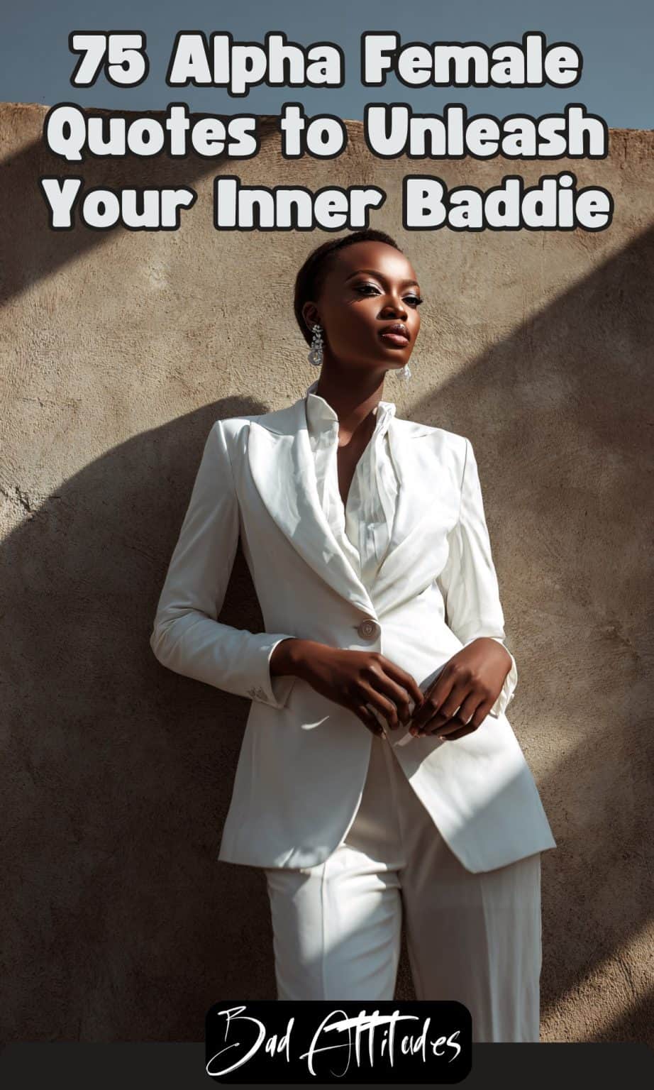 75 Alpha Female Attitude Quotes to Unleash Your Inner Baddie - Bad ...