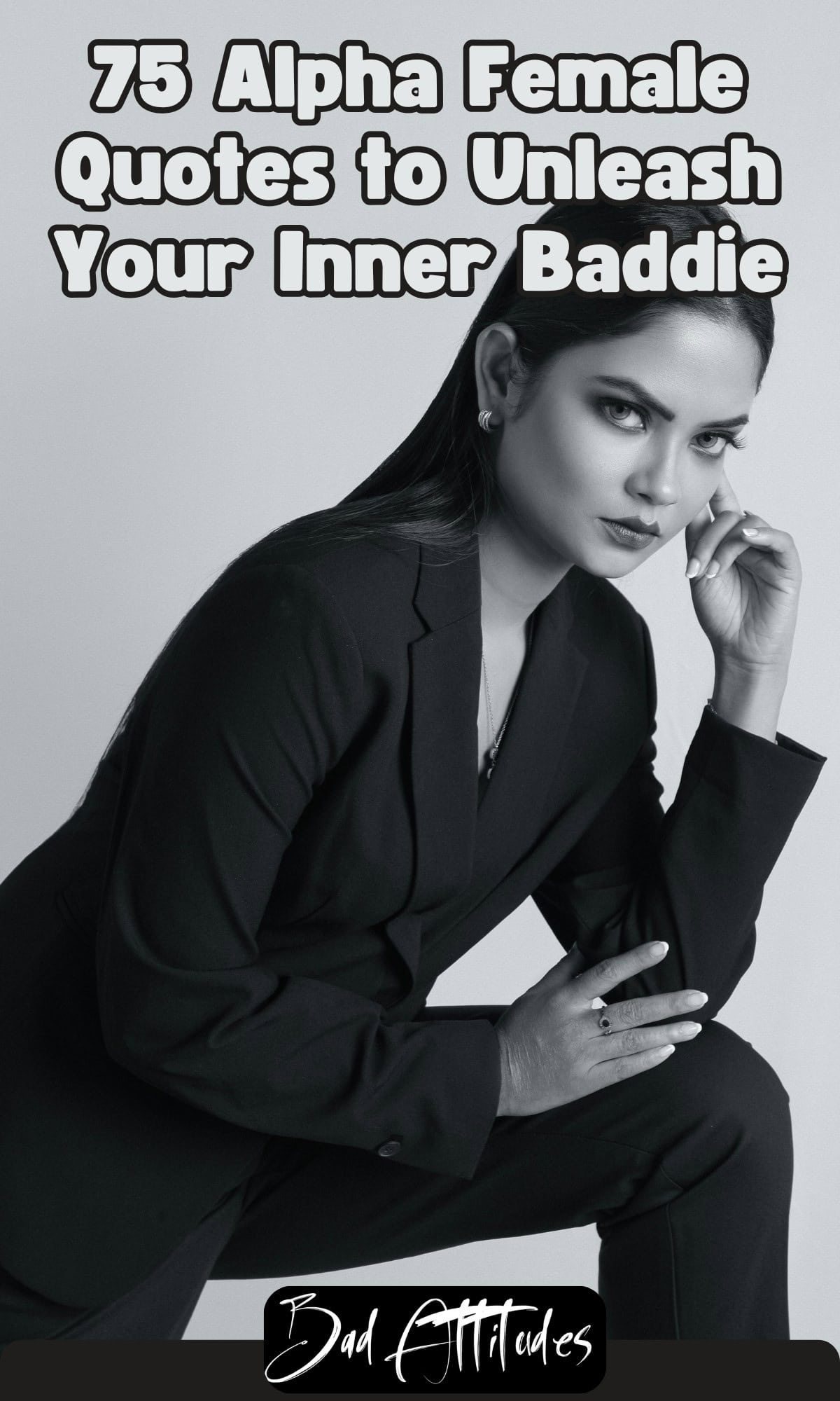 75 Alpha Female Attitude Quotes to Unleash Your Inner Baddie - Bad ...