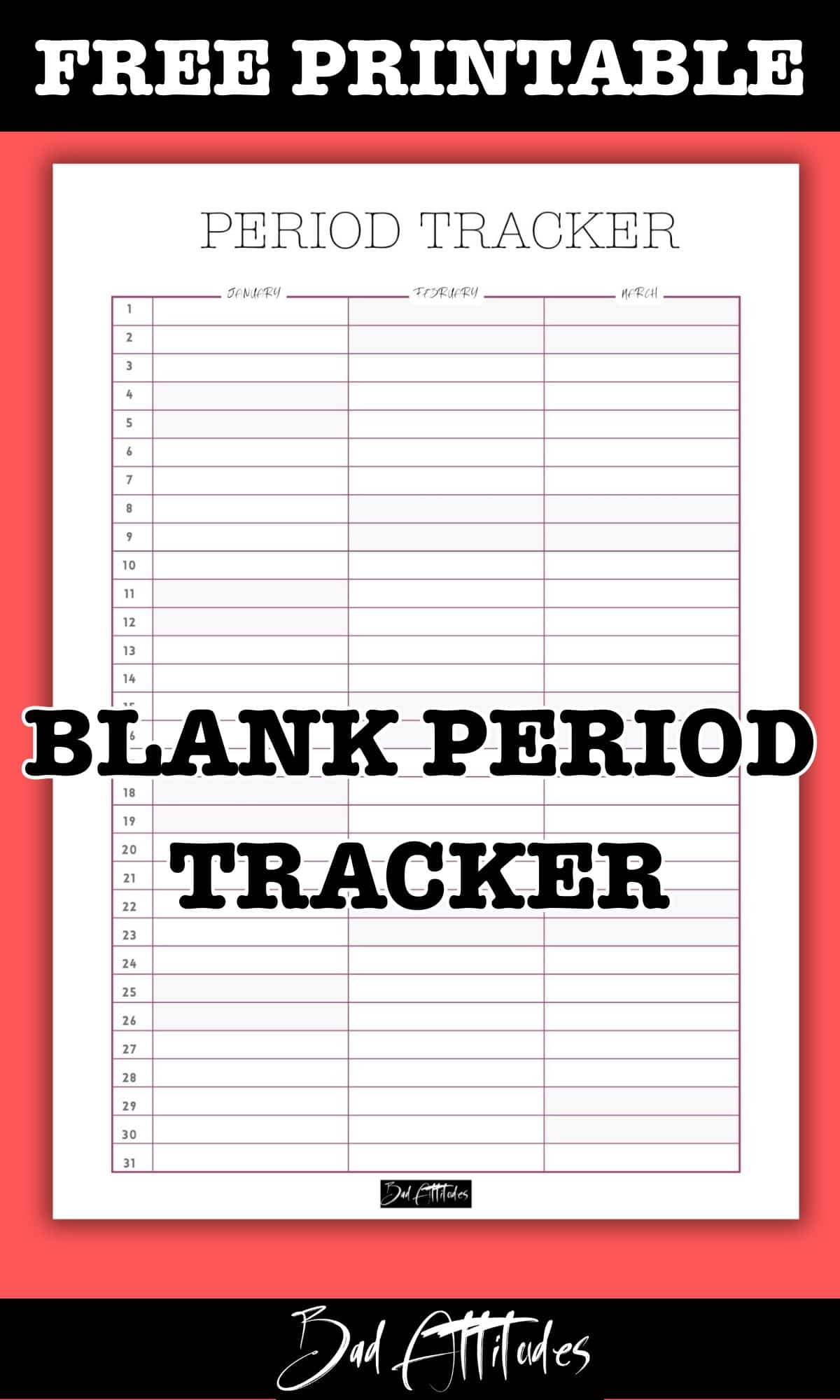 Free Printable Blank Period Tracker Chart PDF - Bad Attitudes